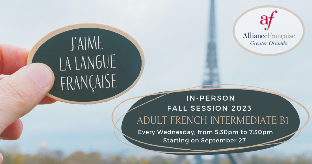 Embrace Fluency: Join Our Adult French Intermediate B1 Class at the ...