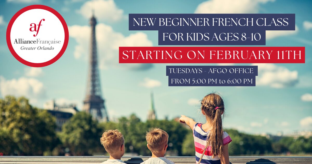 New Beginner French Class for Kids (Ages 8-10) Starts February 11th! - AFGO