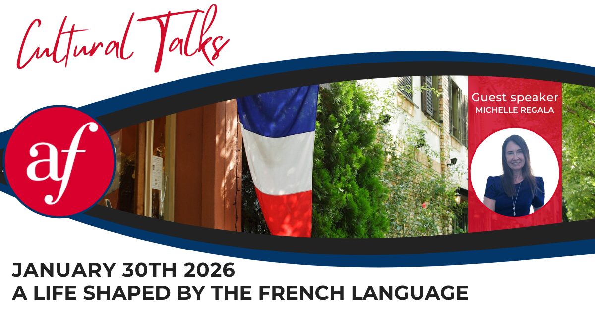 January Cultural Talk - A Life Shaped By The French Language - AFGO
